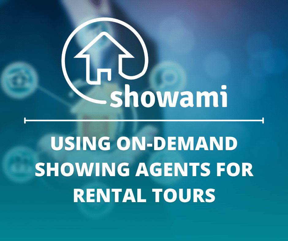 Using On-Demand Showing Agents For Rental Tours - Showami